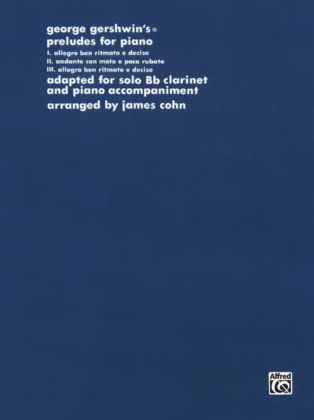 Gershwin: 3 Preludes, arranged by Cohn for clarinet & piano | Alfred ...